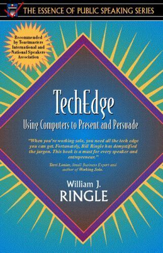TechEdge : Using Computers to Present and Persuade Paperback William J ...