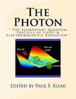 The Photon " Elementary Quantum Particle Light & Electrom by Kisak Paul ...