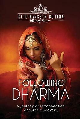 Following Dharma: A Journey of Reconnection and Self Discovery by Kate ...
