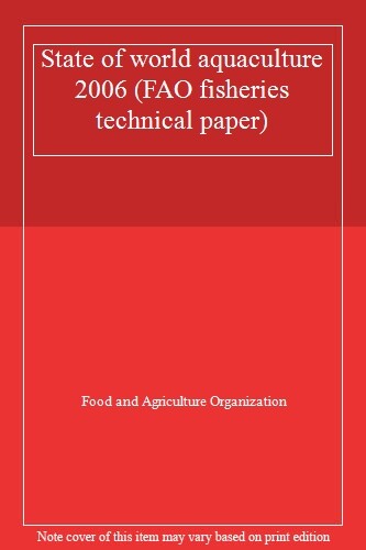State of world aquaculture 2006 (FAO fisheries technical paper) | eBay