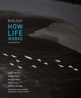 Biology: How Life Works - Standalone book - Hardcover - VERY GOOD ...