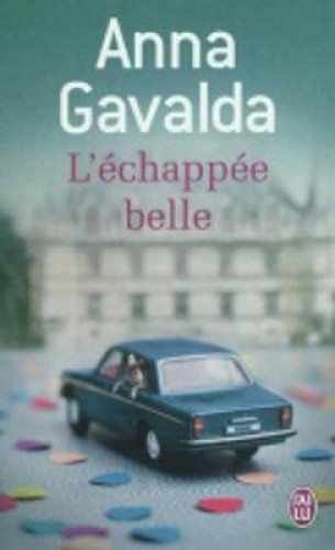 L'echappee belle [French] by Anna Gavalda [Paperback] NEUF | eBay