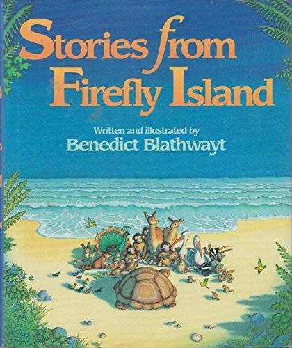 Stories from Firefly Island - Library Binding By Blathwayt, Benedict ...