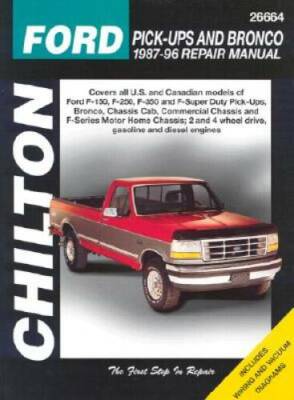 Chilton's Ford Pick-Ups and Bronco 1987-96 Repair Manual (Chilton's ...