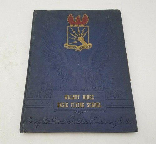 Walnut Ridge Basic Flying School Yearbook 1943 Army Air Forces Arkansas ...