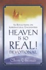 Heaven Is So Real Devotional: 90 Reflections on Supernatural Encounters ...