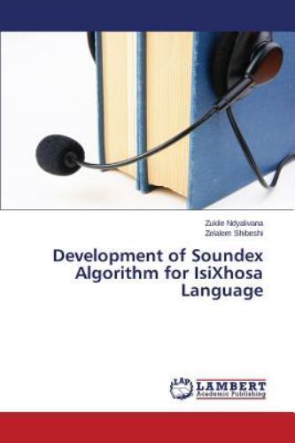 Development of Soundex Algorithm for Isixhosa Language by Shibeshi ...