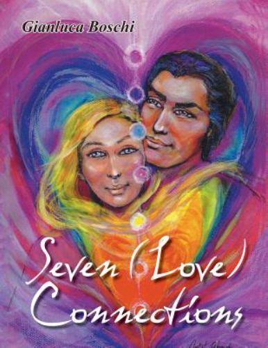 Seven (Love) Connections by Gianluca Boschi (2014, Trade Paperback) for ...