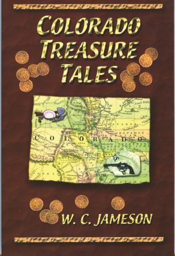 Colorado Treasure Tales by W. C. Jameson (2001, Trade Paperback) for ...