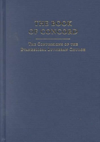 Book of Concord (New Translation) : The Confessions of the Evangelical ...