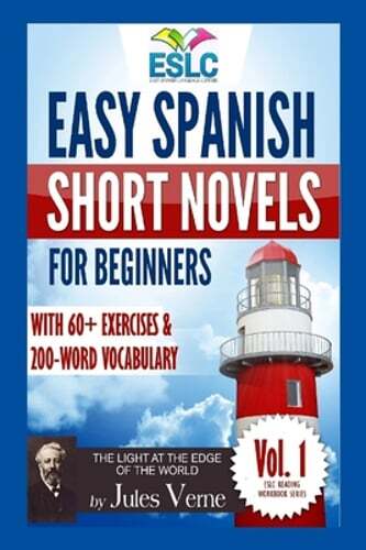 Easy Spanish Short Novels For Beginners With 60 Exercises 200 Word Easy Spanish Short Novels For Beginners With 60 Exercises 200 Word
