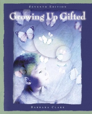 Growing Up Gifted: Developing The Potential Of Children at Home And In ...