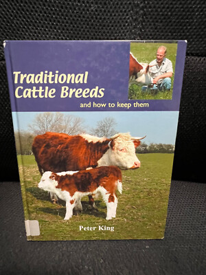 Traditional Cattle Breeds and How to Keep Them by Peter King ...