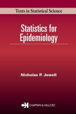 Statistics for Epidemiology by Jewell, Nicholas P., Jewell, Nicholas P ...
