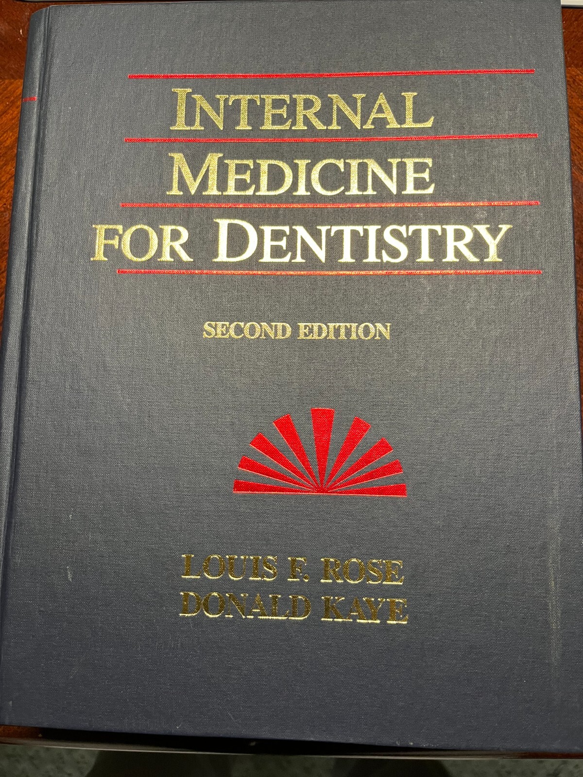 Internal Medicine for Dentistry by Donald Kaye and Louis F. Rose (1989 ...