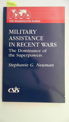 Military Assistance in Recent Wars: The Dominance of the Superpowers G ...