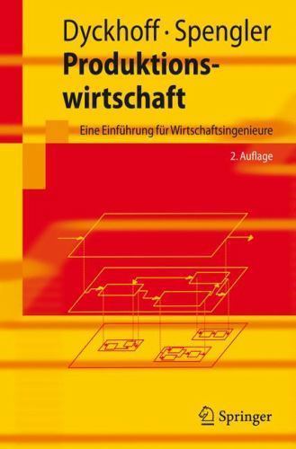 Produktionswirtschaft : Eine Einführung by Harald Dyckhoff and Thomas ...
