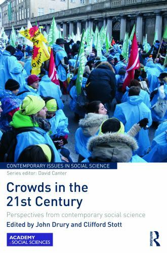 Contemporary Issues in Social Science Ser.: Crowds in the 21st Century ...