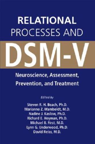 Relational Processes and DSM-V: Neuroscience, Assessment, Prevention ...