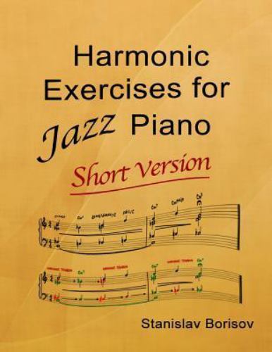 Harmonic Exercises for Jazz Piano : Short Version by Stanislav Borisov ...