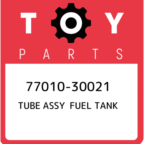 77010-30021 Toyota Tube assy fuel tank 7701030021, New Genuine OEM Part ...