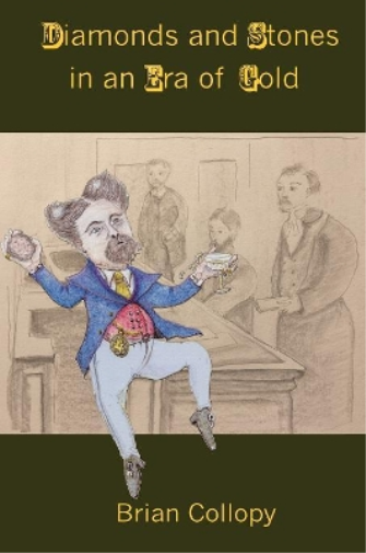 Brian Collopy Diamonds and Stones in an Era of Gold (Paperback) (UK ...