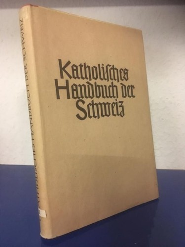 Katholisches Handbuch der Schweiz Seiler, Hermann: | eBay.de