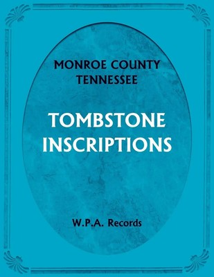 Wpa Records | Monroe County, Tennessee Tombstone Inscriptions ...