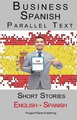 Business Spanish - Parallel Text - Short Stories (Spanish - English) by ...