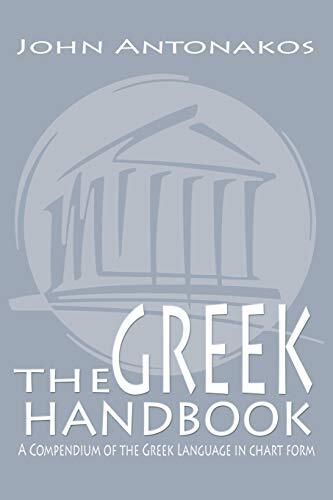 The Greek Handbook: A Compendium of the Greek Language in chart form ...
