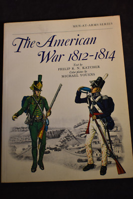 *FIRST* The American War 1812-1814: Men-At-Arms Series | eBay
