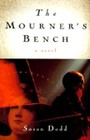 The Mourners' Bench by Susan Dodd: Used 9780688157999| eBay