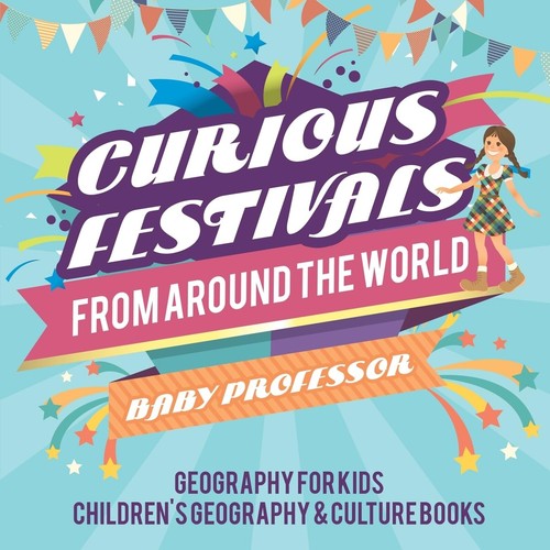 Baby Professor Curious Festivals from Around the World - (Paperback ...
