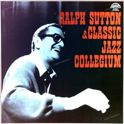 Ralph Sutton & Classic Jazz Collegium - Ralph Sutton & Classic Jazz C ...