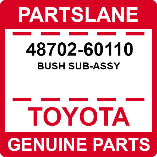 48702-60110 Toyota OEM Genuine BUSH SUB-ASSY | eBay