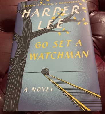Go Set a Watchman A Novel by Harper Lee 2015 Hardcover 9780062409850| eBay