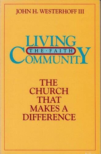 Living the Faith Community: The Church That Makes a Difference - GOOD ...