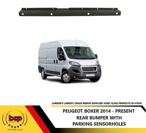 PEUGEOT BOXER 2014 ON REAR BUMPER CENTRE WITH PARKING SENSOR HOLES ...