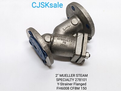 2" MUELLER STEAM SPECIALTY Y-Strainer Flanged FH6008 CF8M 150 SS (NEW ...