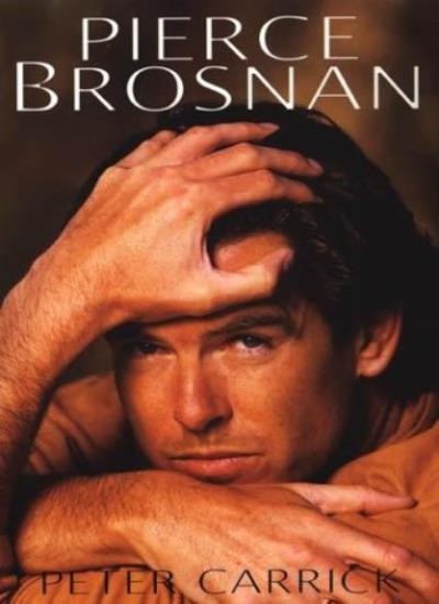 Pierce Brosnan by Peter Carrick (2003, Uk-B Format Paperback) for sale ...