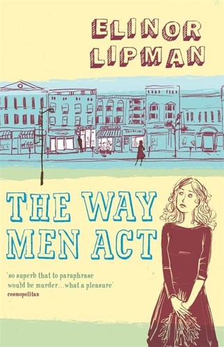 The Way Men Act, Lipman, Elinor 9780755337682 | eBay