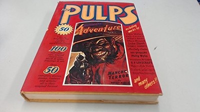 THE PULPS: FIFTY YEARS OF AMERICAN POP CULTURE By Tony Goodstone ...