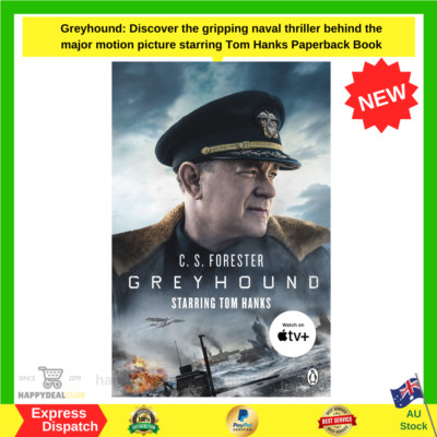 Greyhound: Discover the Gripping Naval Thriller Behind the Major Motion ...