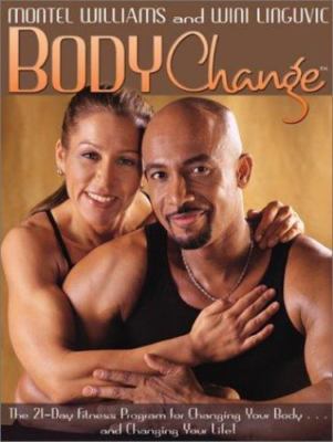 Bodychange: The 21-Day Fitness Program for Changing Your Body...and ...