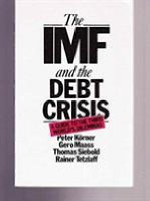 IMF and the Debt Crisis : A Guide to the Third World's Dilemma by Gero ...