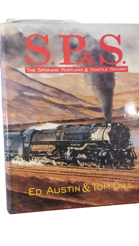 The Spokane Portland & Seattle Railway by Ed Austin & Tom Dill | eBay
