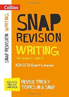 Writing (for papers 1 and 2): AQA GCSE English Language (Collins Snap ...