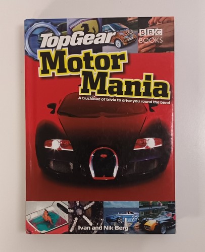 Top Gear Motor Mania by Nik Berg, Ivan Berg Hardcover 2006 BBC Clarkson ...