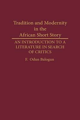 Tradition and Modernity in the African Short Story: An Introduction to ...