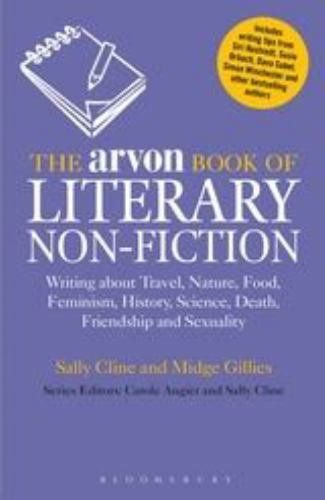 The Arvon Book of Literary Non-Fiction by Cline, Sally; Gillies, Midge ...